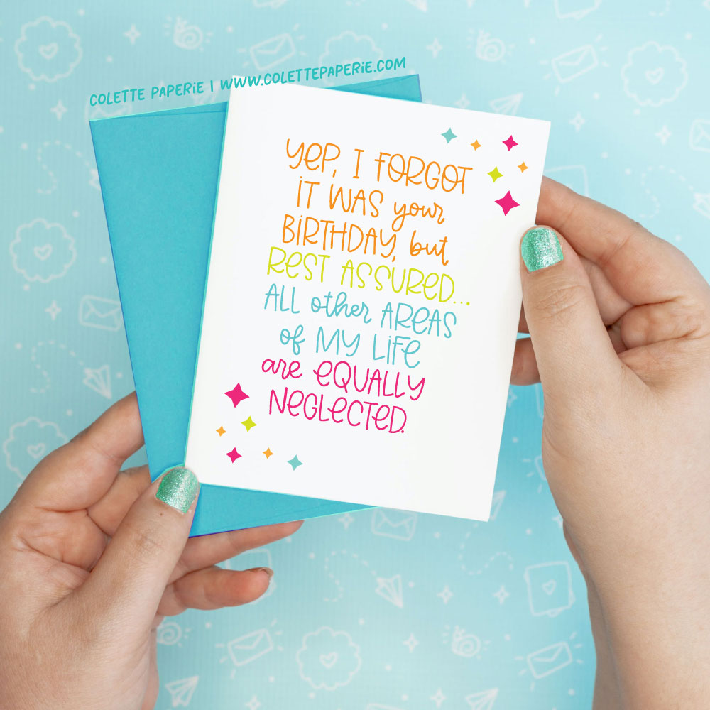 Forgot Birthday Friendship Funny Greeting Card – Colette Paperie